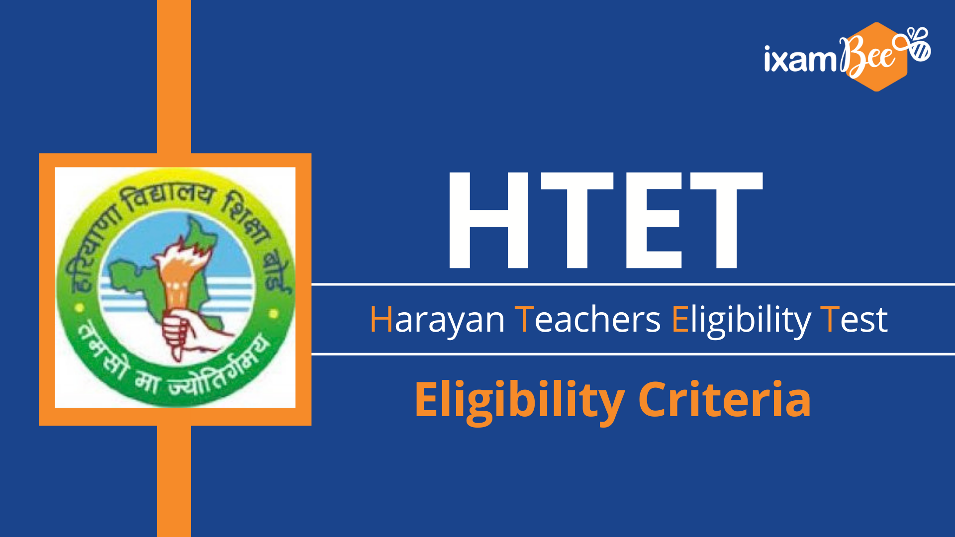 HTET Eligibility Criteria 2025: Check HTET Exam Eligibility Criteria: ixamBee